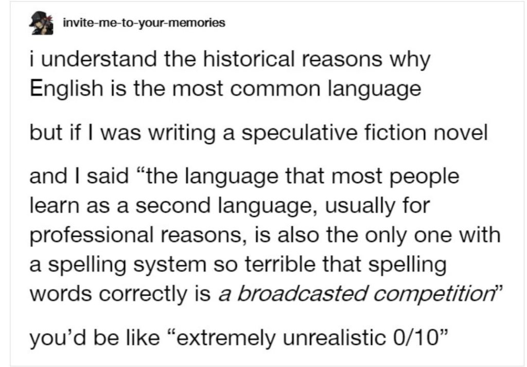 These examples show just how f*@*en dodgy the English language is